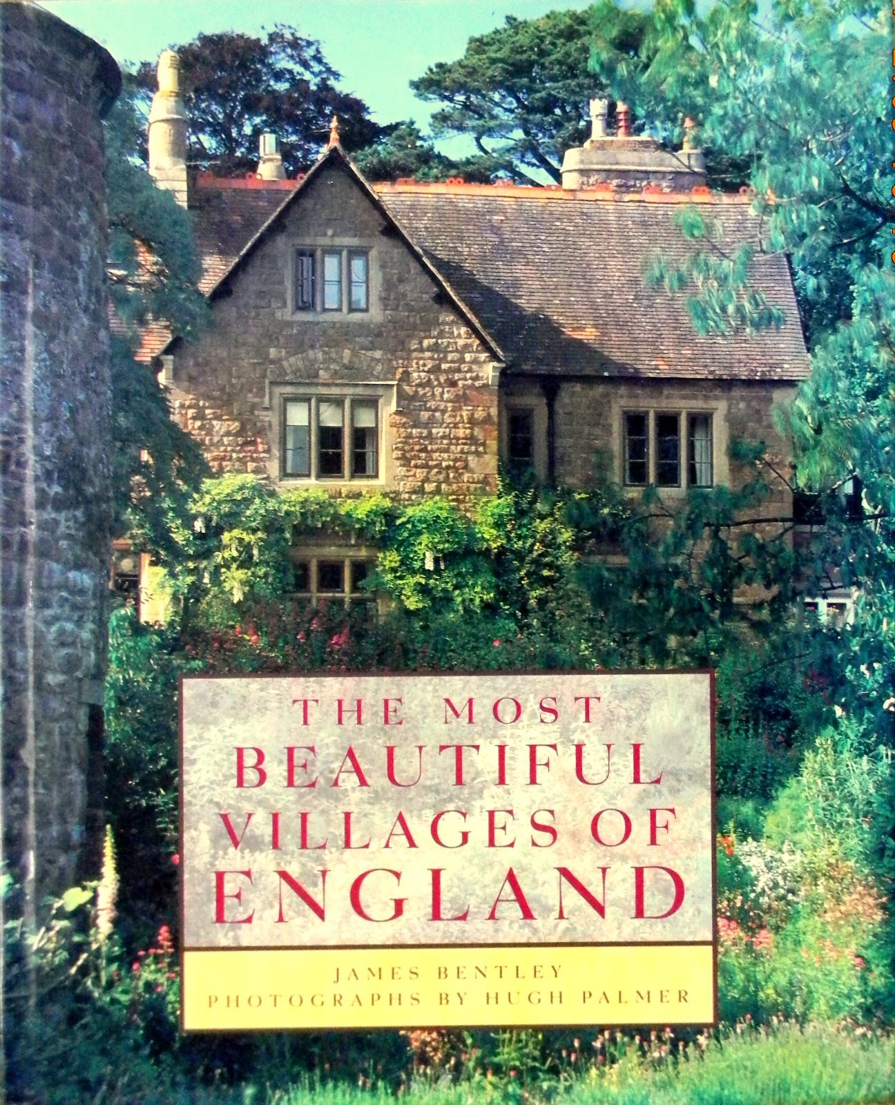 The Most Beautiful Villages of England: Bentley, James, Palmer, Hugh ...