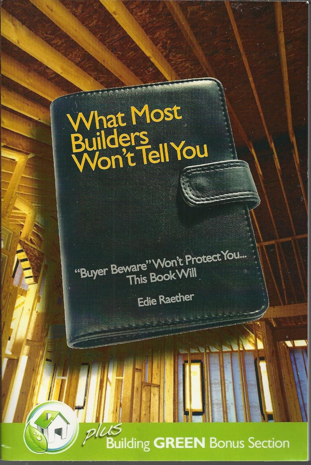 What Most Builders Won't Tell You: "Buyer Beware" Won't Protect You ...