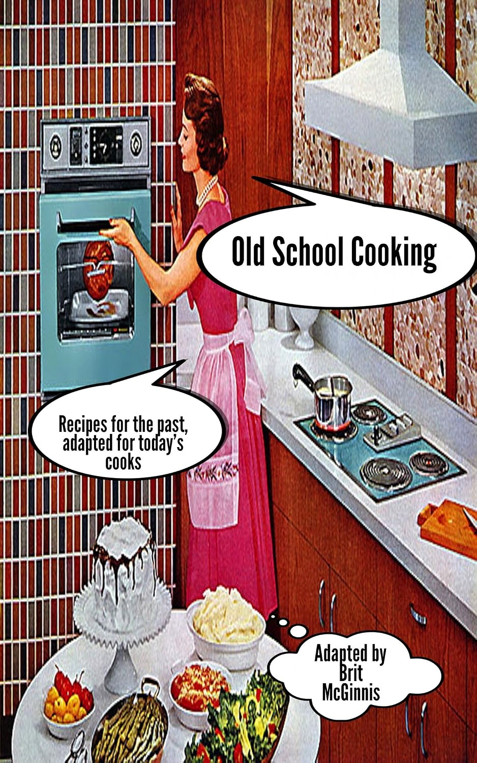 Amazon.com: Old School Cooking: Recipes for the past, adapted for today ...