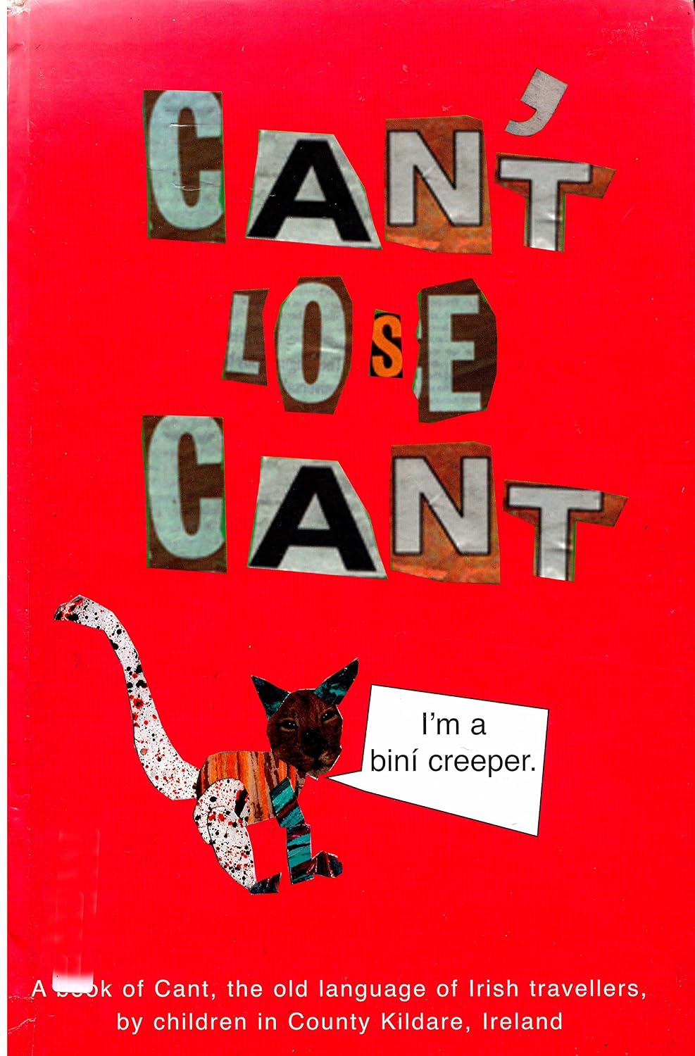 Can't Lose Cant: A Pictionary of Cant, the Old Language of Irish ...
