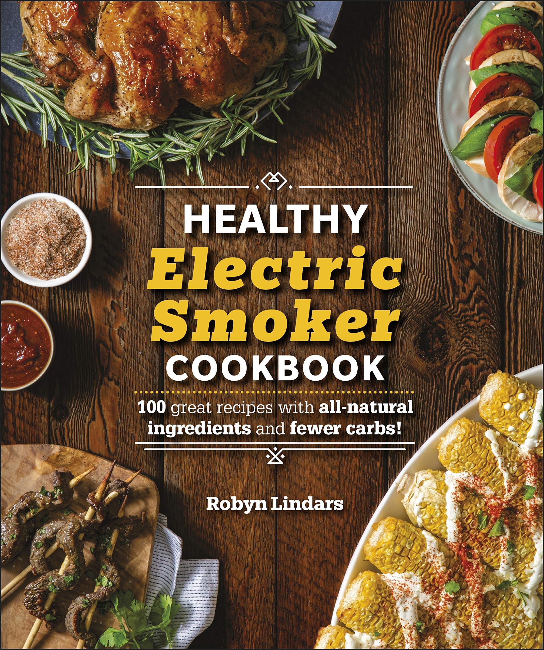 The Healthy Electric Smoker Cookbook: 100 Recipes with All-Natural ...