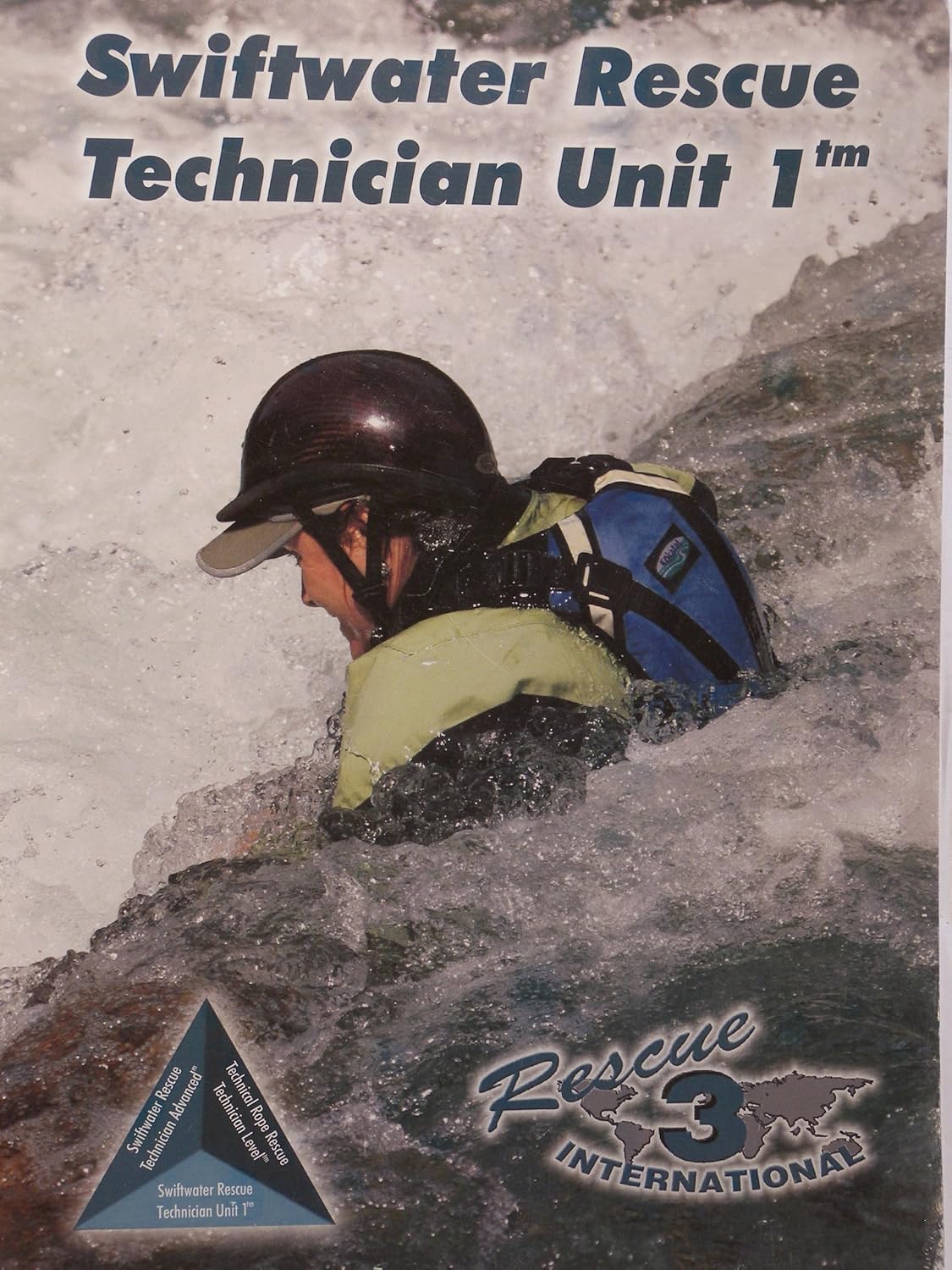 Swiftwater Rescue Technician Unit 1 (NFPA 1670 Technician Level ...