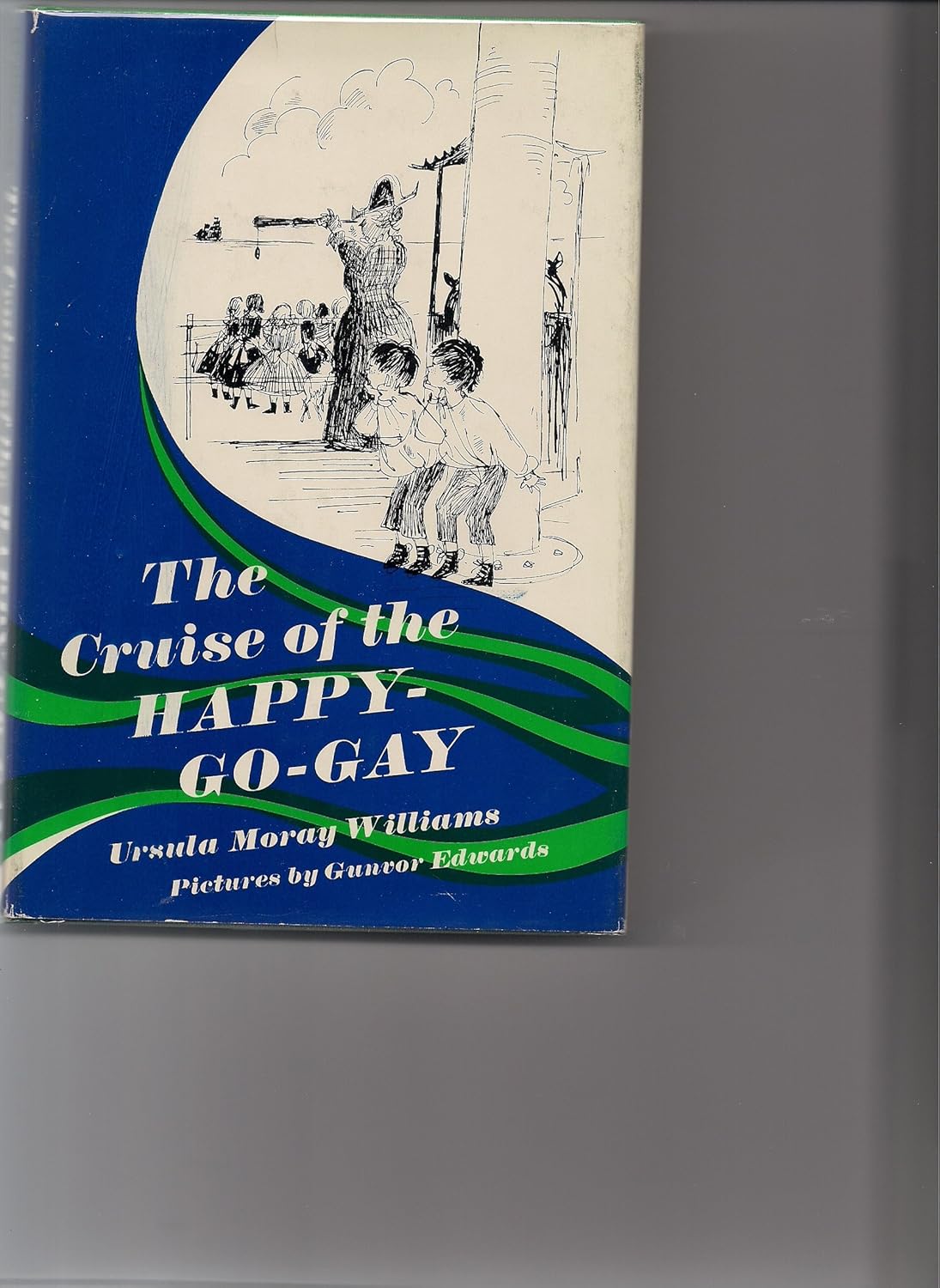 The Cruise of the Happy-Go-Gay: Ursula Moray Williams, Gunvor Edwards ...