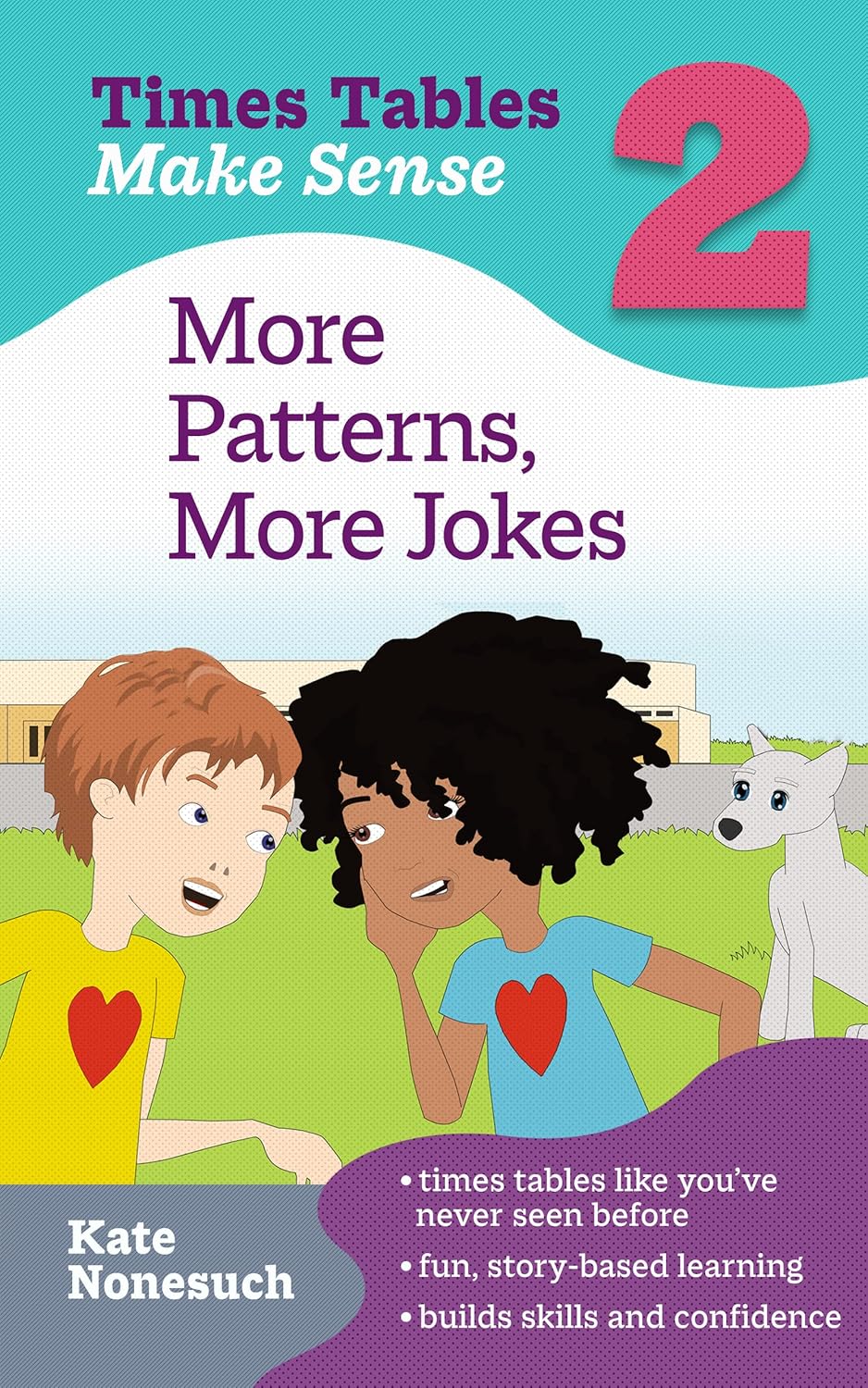 More Patterns, More Jokes: Times Tables Make Sense Book 2 - Kindle ...