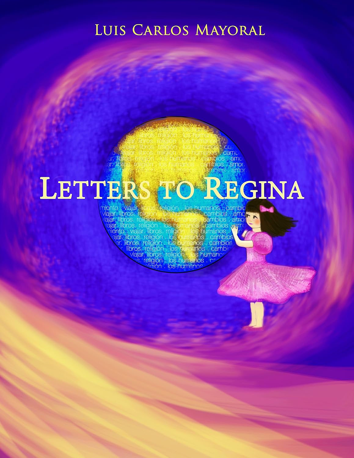 Letters to Regina: Let there be nothing left unsaid, my child - Kindle ...