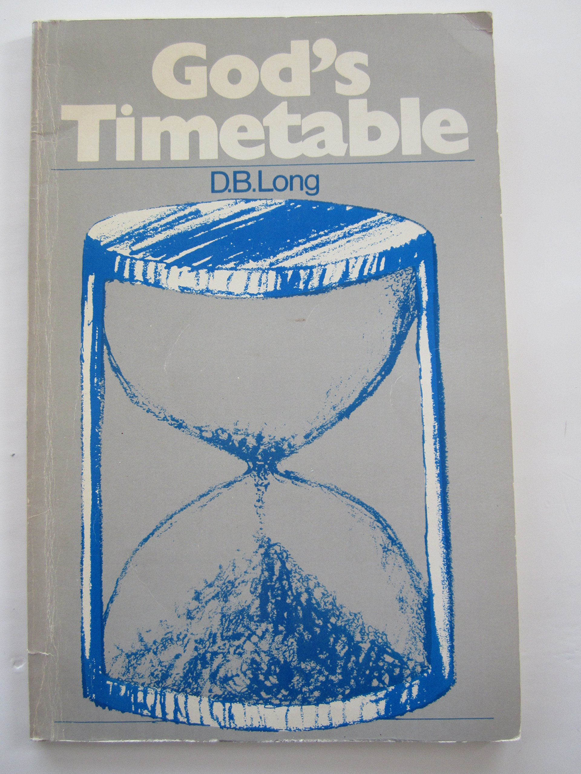 God's Timetable: David Boyd Long: 9780919586253: Amazon.com: Books