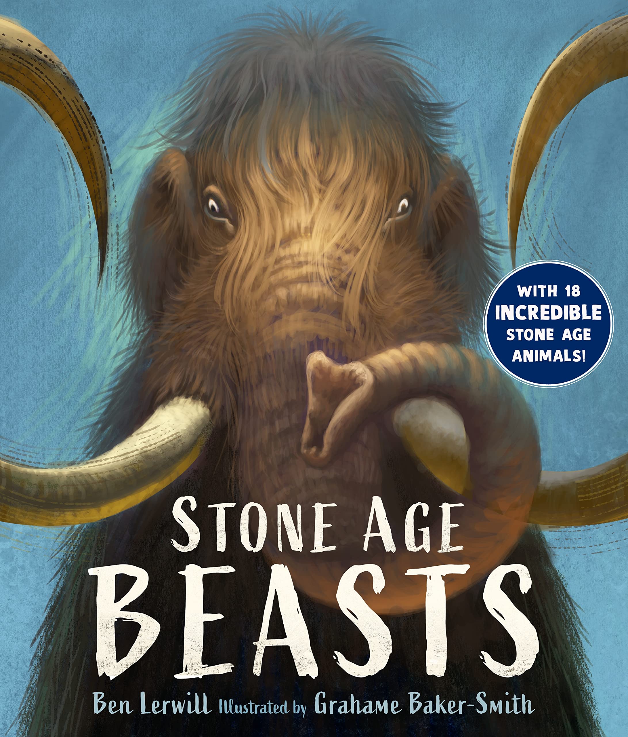 Stone Age Beasts : Lerwill, Ben, Baker-Smith, Grahame: Amazon.de: Bücher
