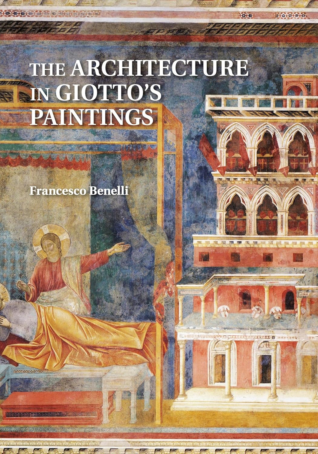 Amazon.com: The Architecture in Giotto's Paintings: 9781107699434 ...