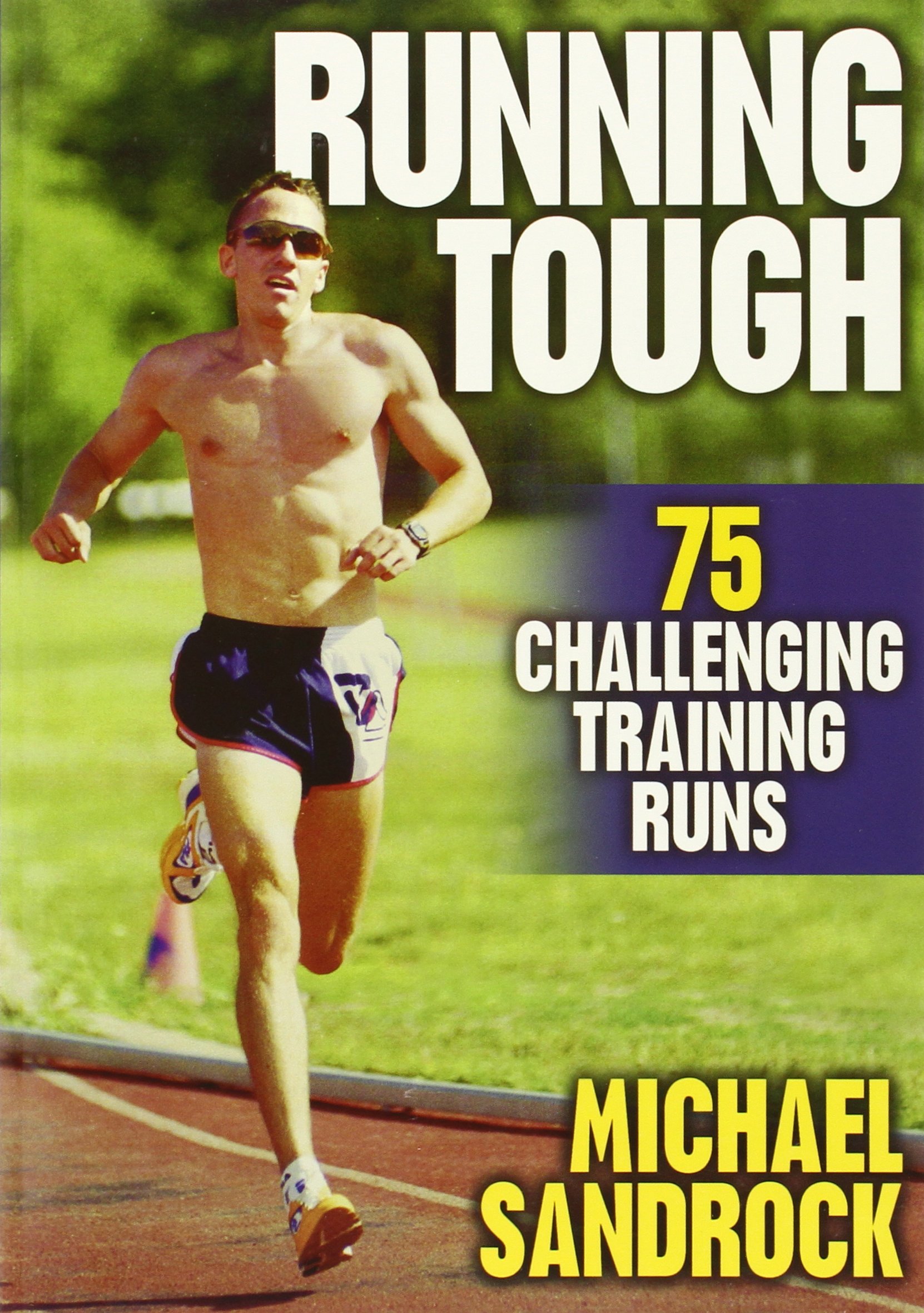Running Tough: Sandrock, Michael: 9780736027946: Amazon.com: Books