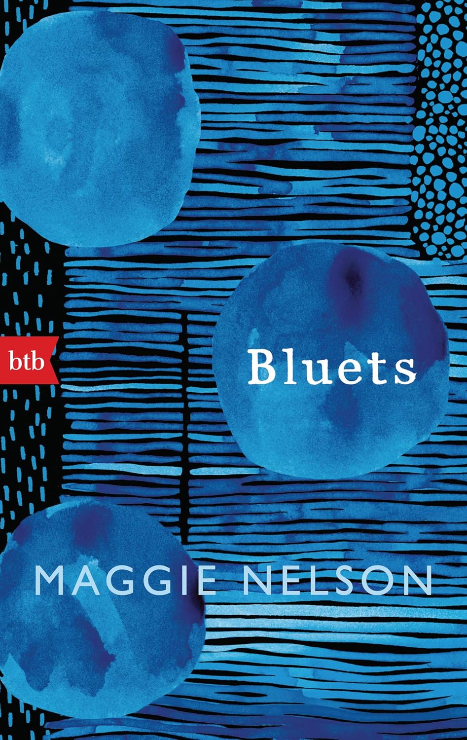 Amazon.com: Bluets: 9783442718535: Nelson, Maggie: Books