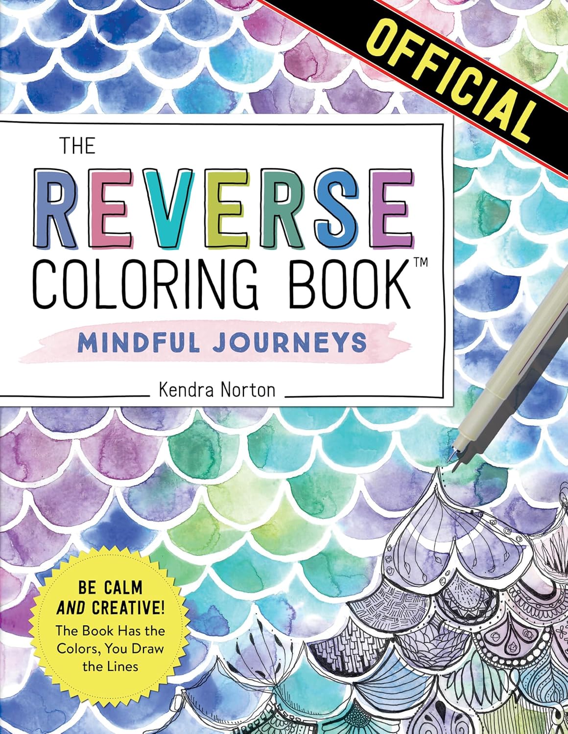 Amazon.com: The Reverse Coloring Book™: Mindful Journeys: Be Calm and ...
