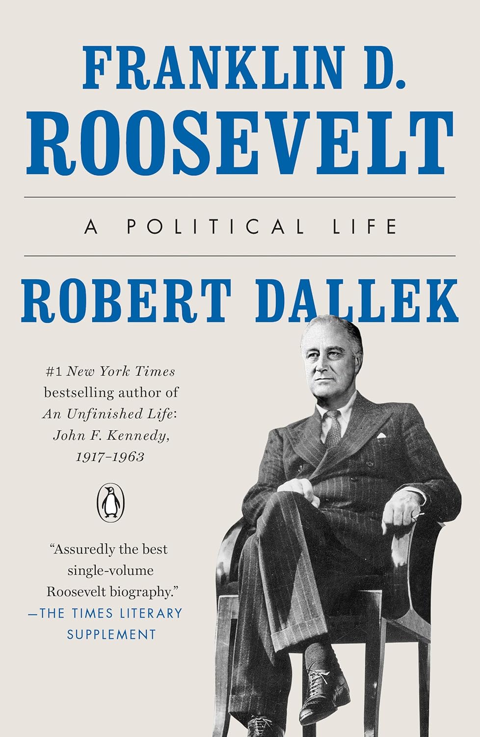 Franklin D. Roosevelt: A Political Life - Kindle edition by Dallek ...