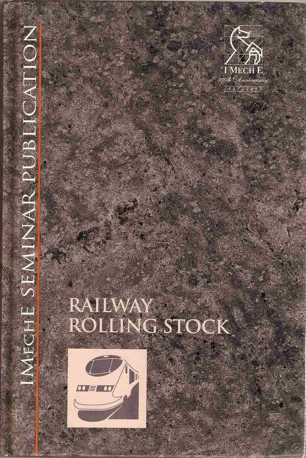 Railway Rolling Stock (Railtech '96): PEP (Professional Engineering ...