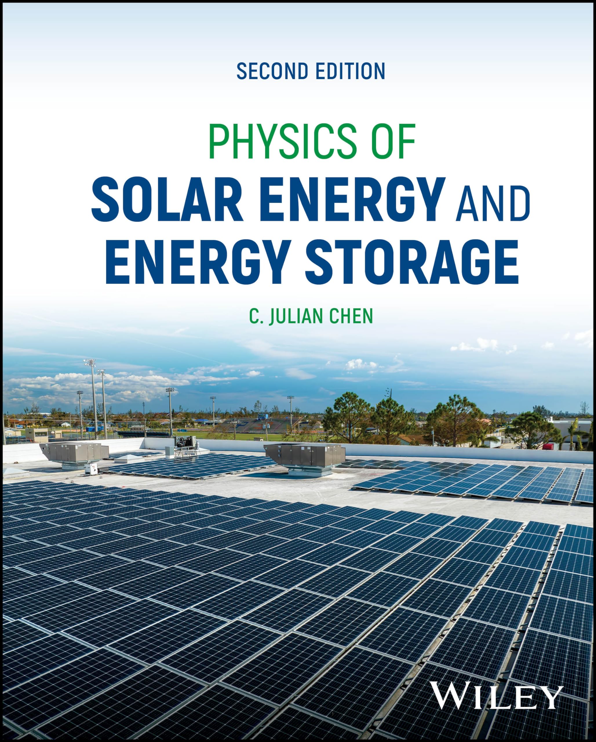 Physics of Solar Energy and Energy Storage: Chen, C. Julian ...