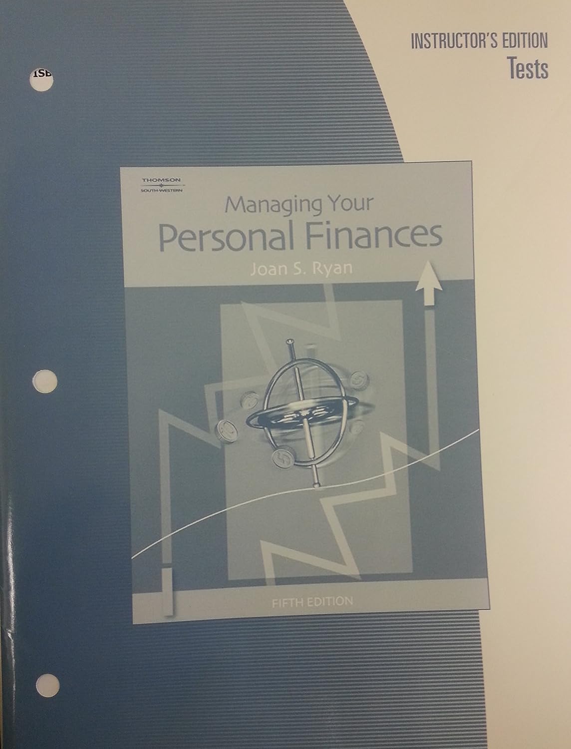 Managing your Personal Finances, Instructor's Edition, Tests: Thomson ...