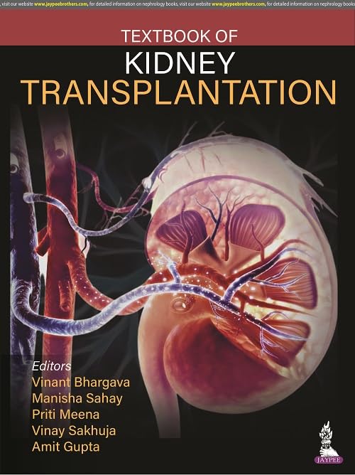 Textbook of Kidney Transplantation eBook : Bhargava, Vinant, Sahay, Manisha, Meena, Priti ...