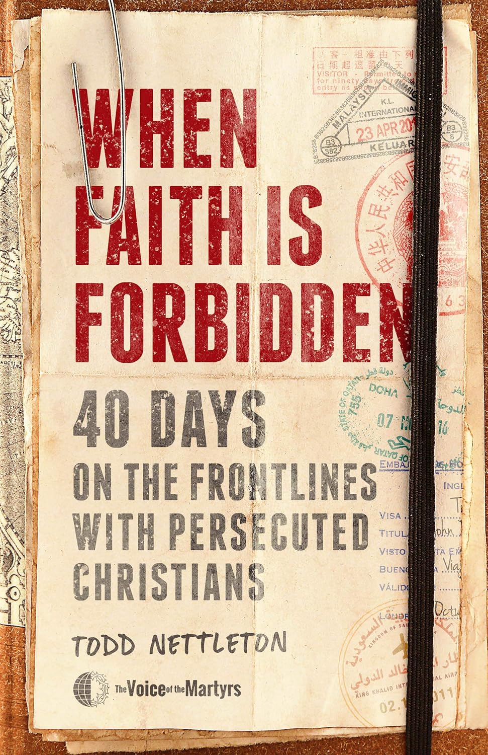 When Faith Is Forbidden: 40 Days on the Frontlines with Persecuted ...