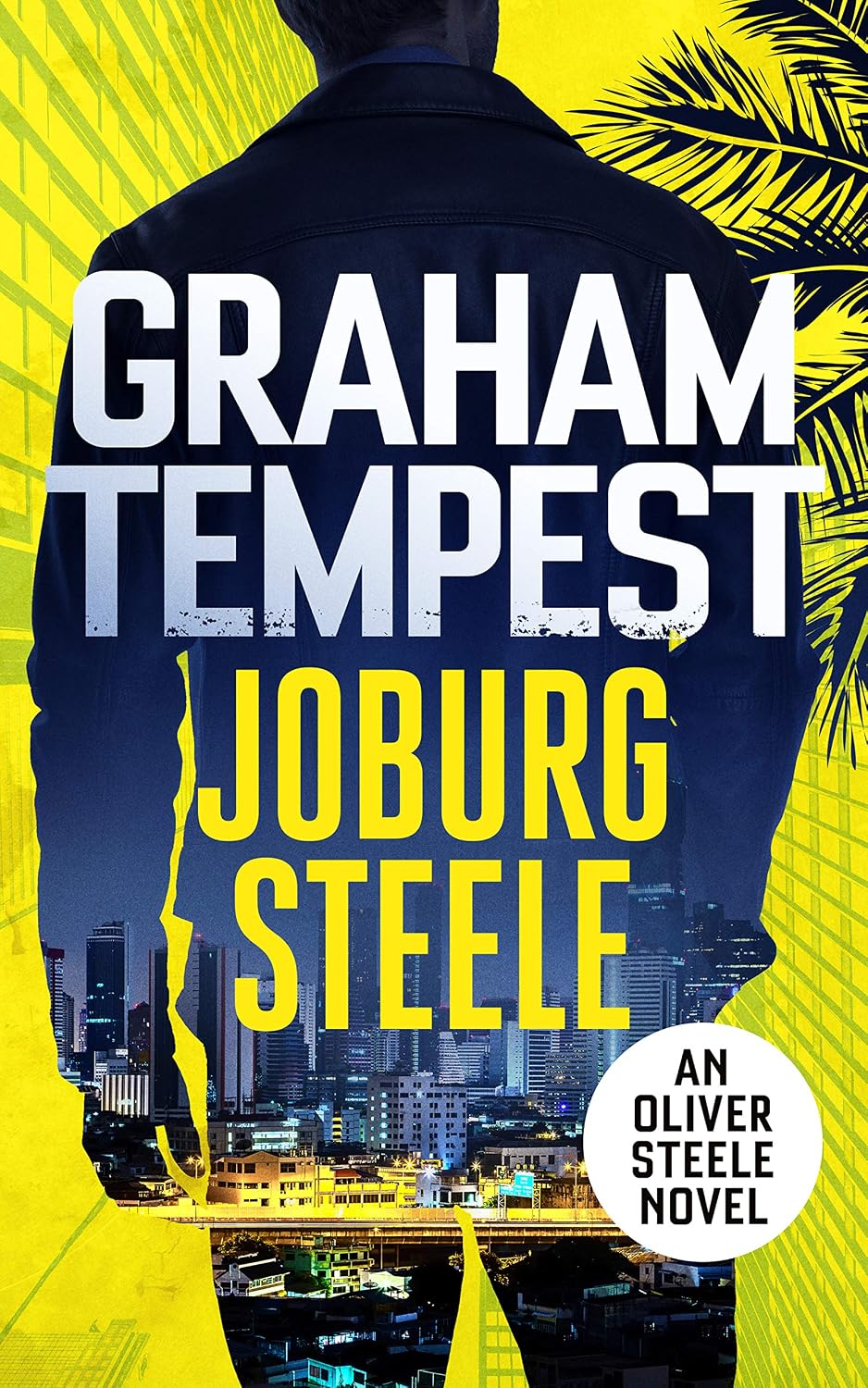 Amazon.com: Joburg Steele: An Oliver Steele novel (Steele-Feaver Book 6 ...