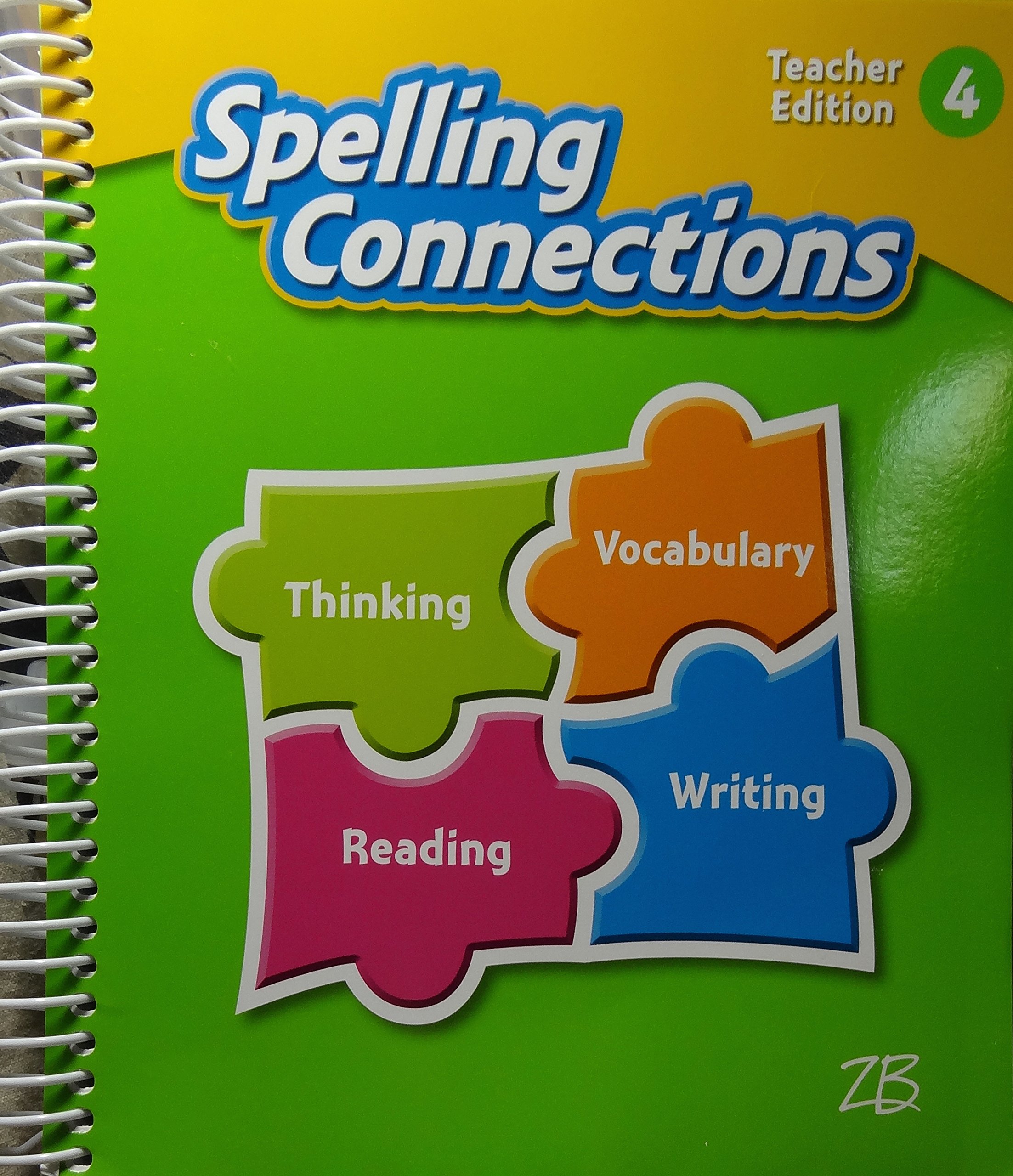 Zaner-Bloser Spelling Connections 2016: Teacher Edition Grade 4: Zaner ...