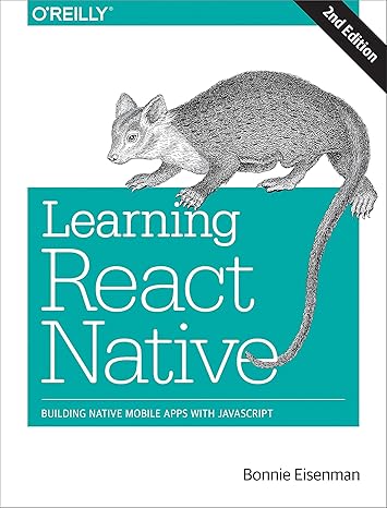 Amazon.com: Learning React Native: Building Native Mobile Apps with JavaScript eBook : Eisenman ...
