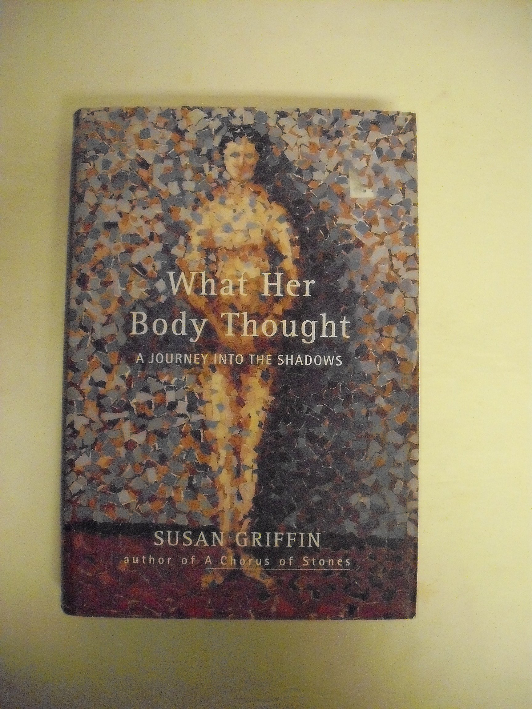 Amazon.com: What Her Body Thought: 9780062514356: Griffin, Susan: Books