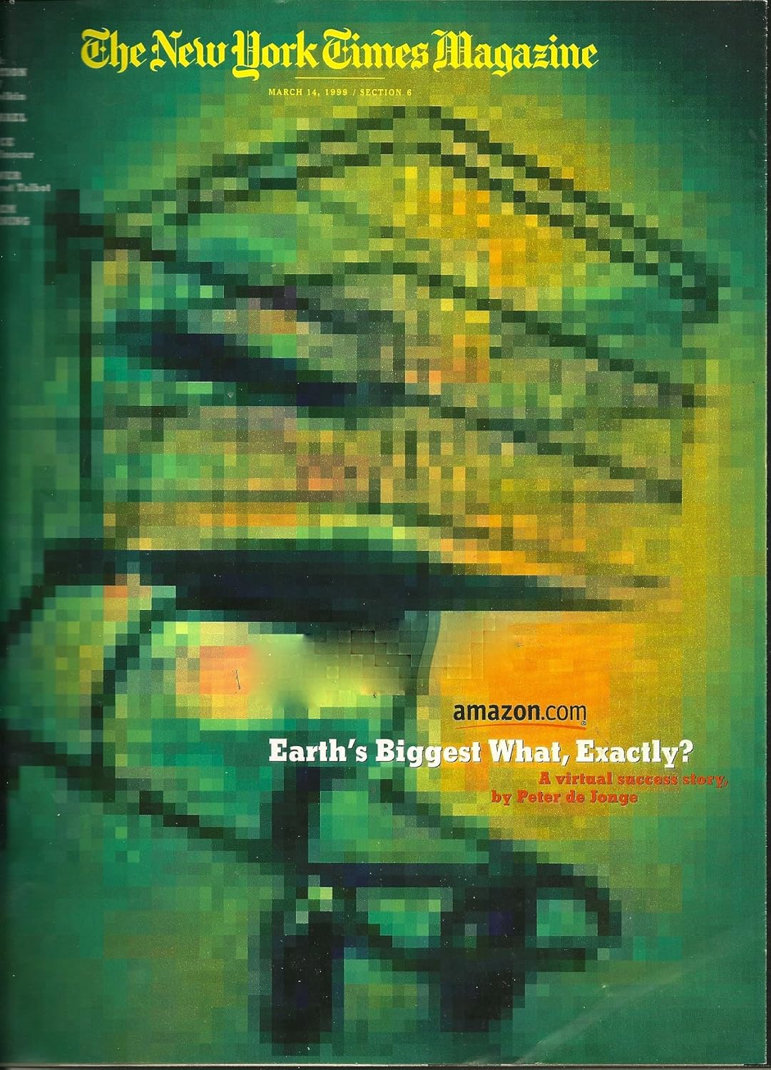 THE NEW YORK TIMES MAGAZINE, MARCH 14 , 1999, SECTION 6, AMAZON.COM ...