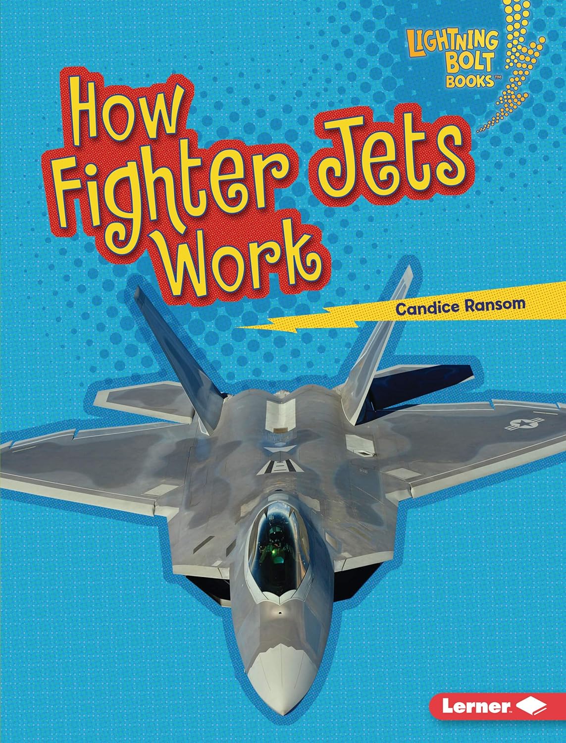 How Fighter Jets Work (Lightning Bolt Books ® — Military Machines ...