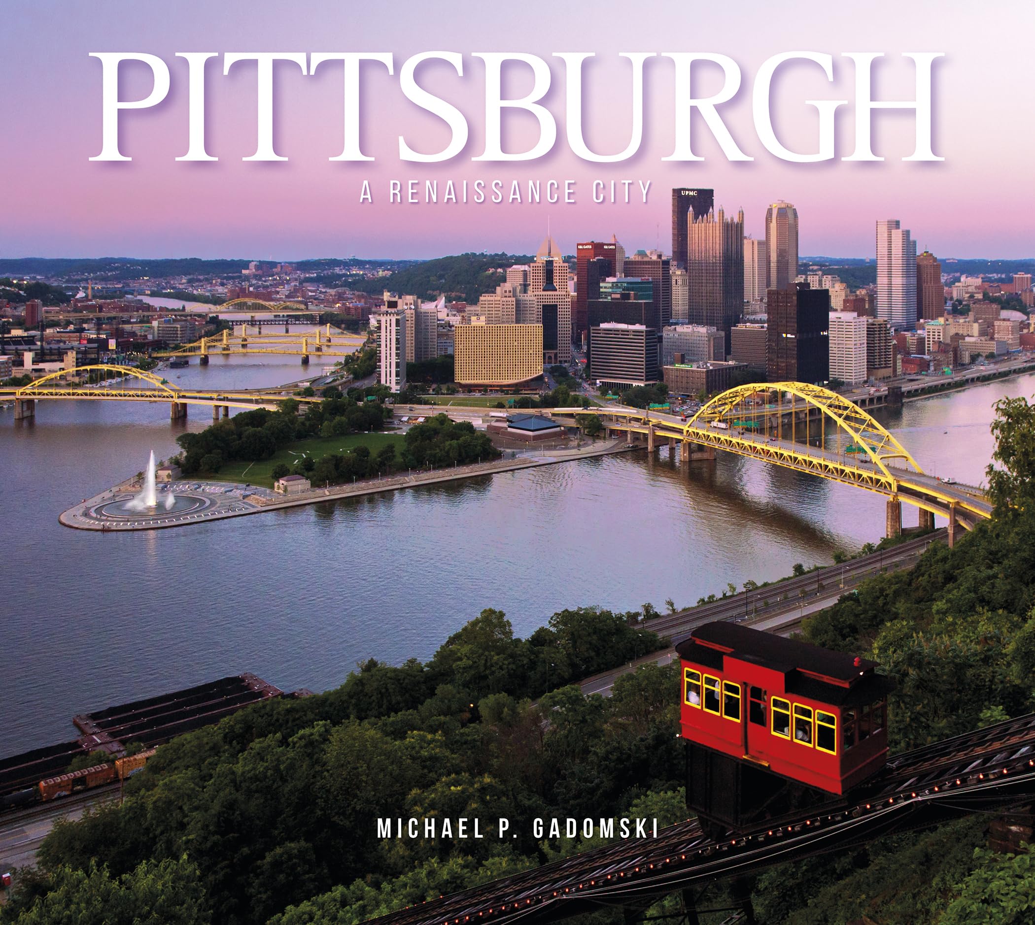 Amazon.com: Pittsburgh: A Renaissance City: 9780764349232: Gadomski ...