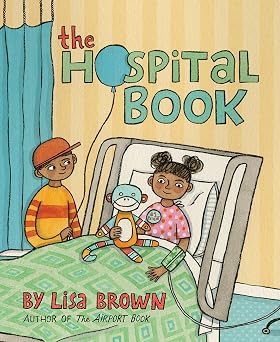 The Hospital Book: Brown, Lisa: 9780823446650: Amazon.com: Books