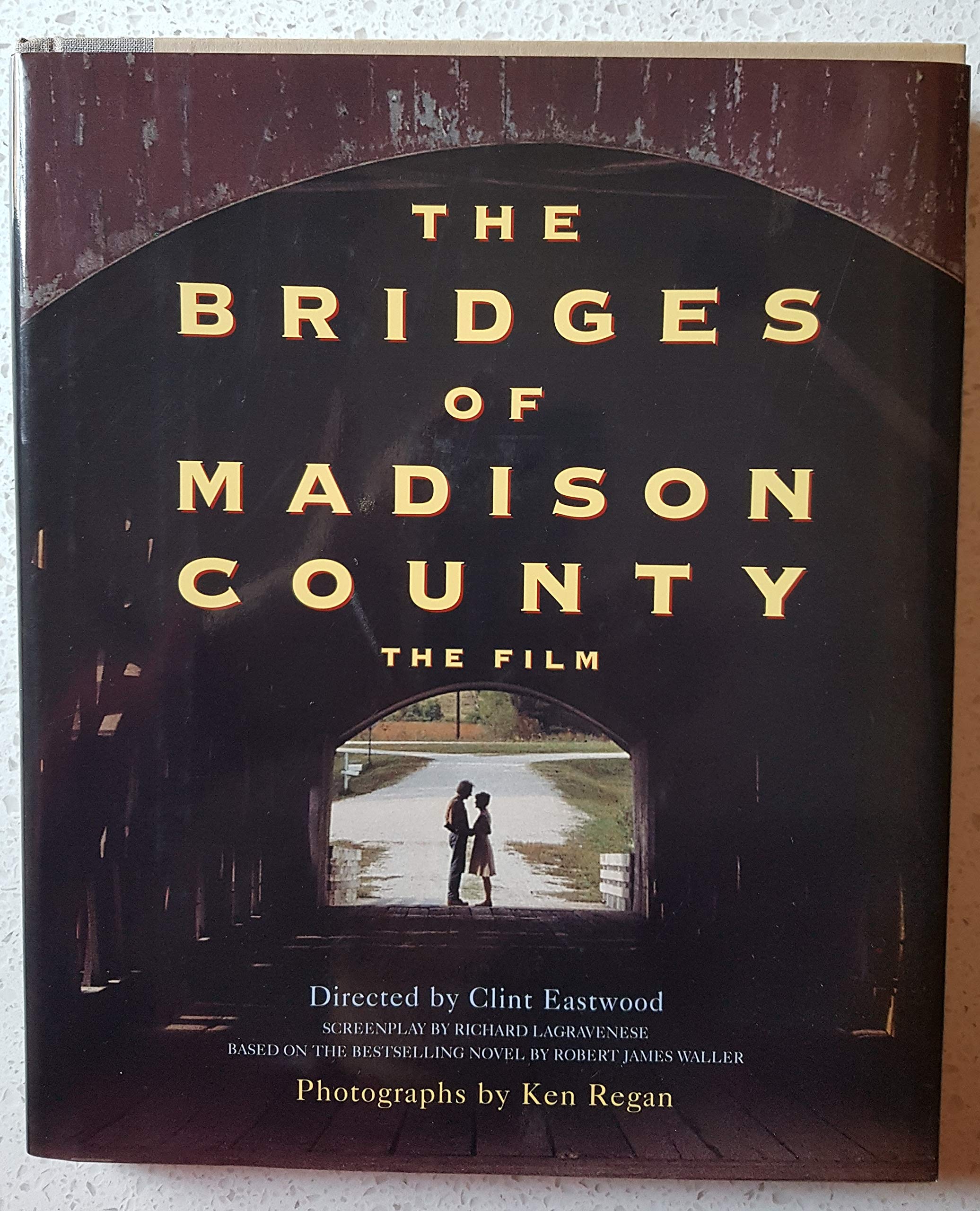 Bridges of Madison County: The Film: Regan, Ken, Waller, Robert James ...