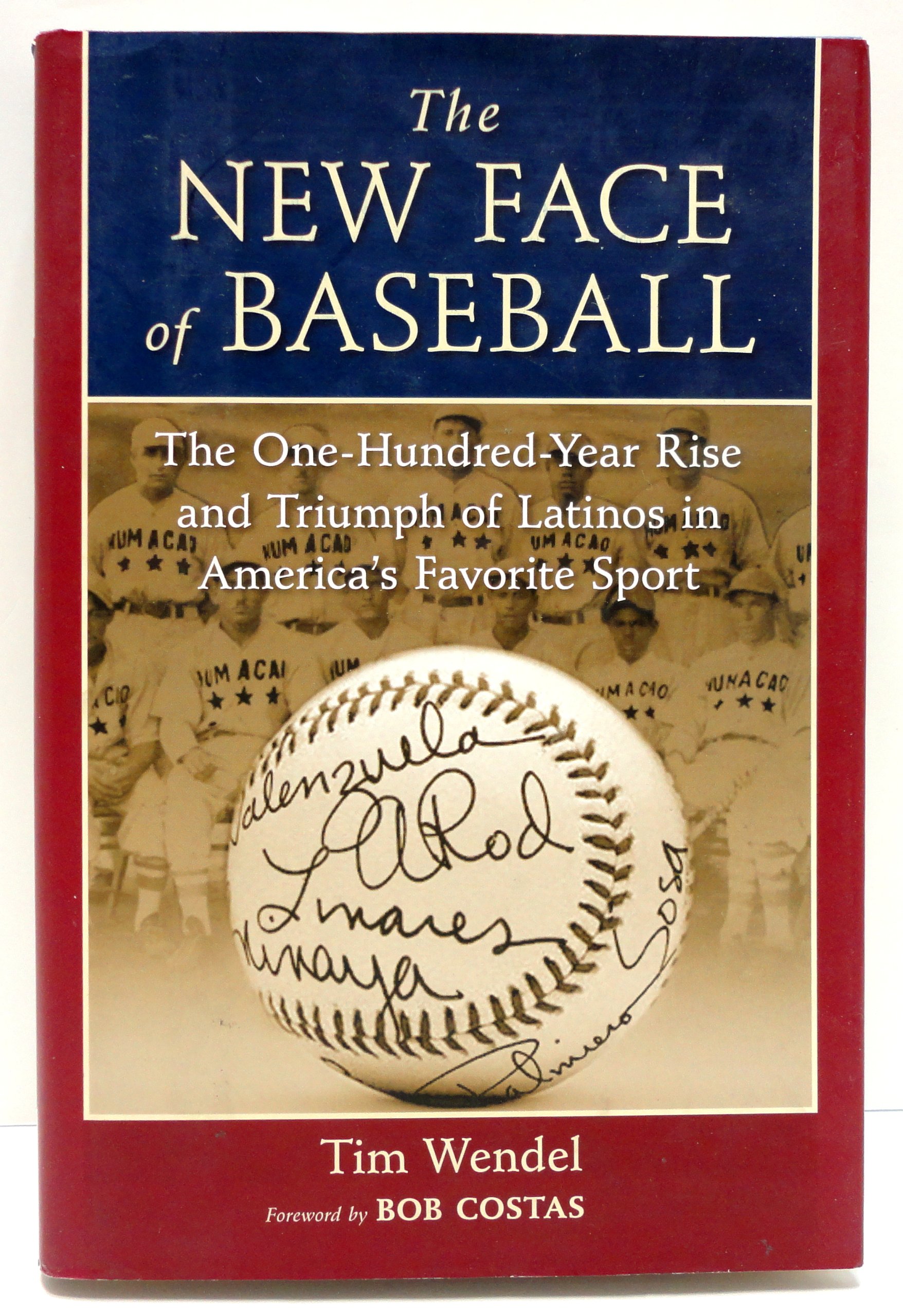 The New Face of Baseball: The One-Hundred-Year Rise and Triumph of ...