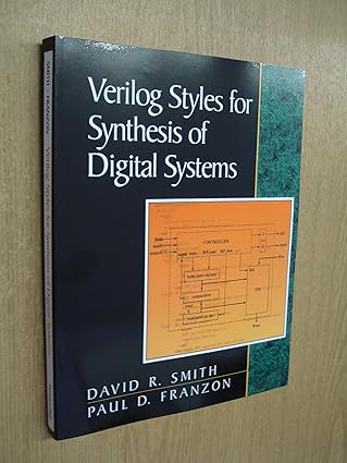 Verilog Styles for Synthesis of Digital Systems: 9780201618600 ...