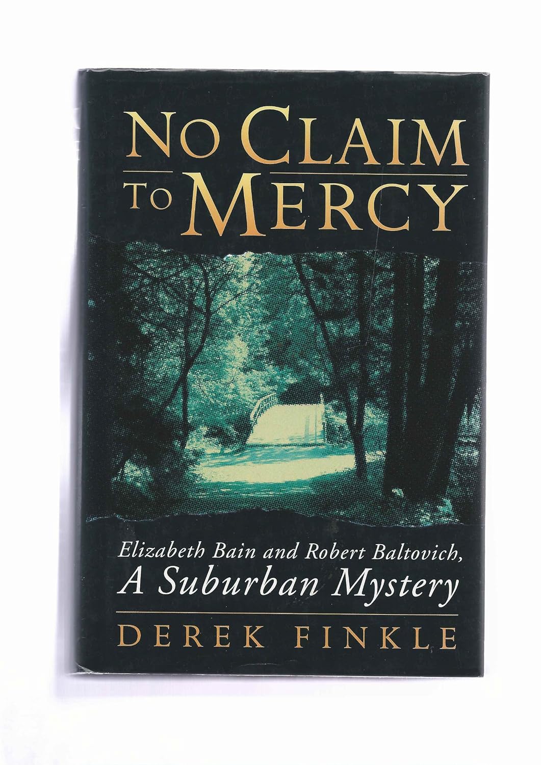No claim to mercy: Elizabeth Bain and Robert Baltovich, a suburban ...