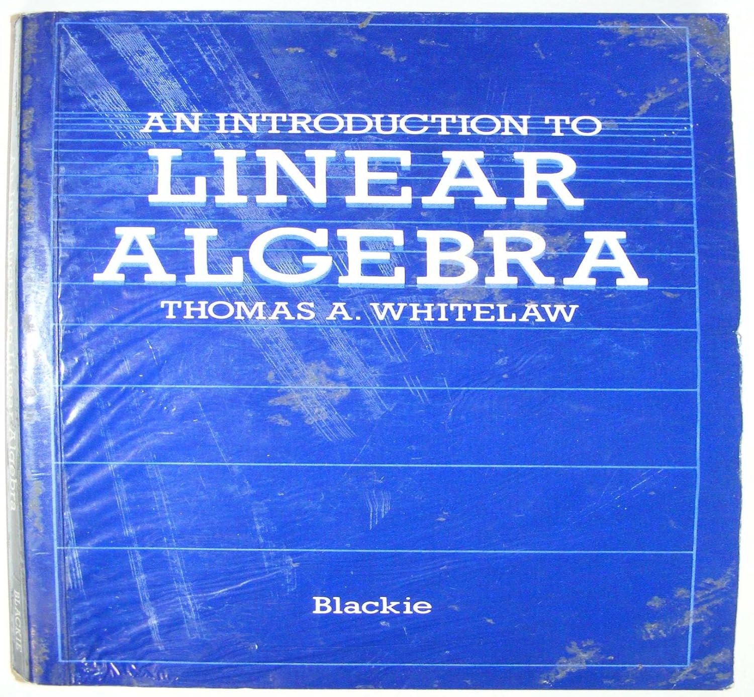 An Introduction to Linear Algebra: Whitelaw, Thomas A.: 9780216914377 ...