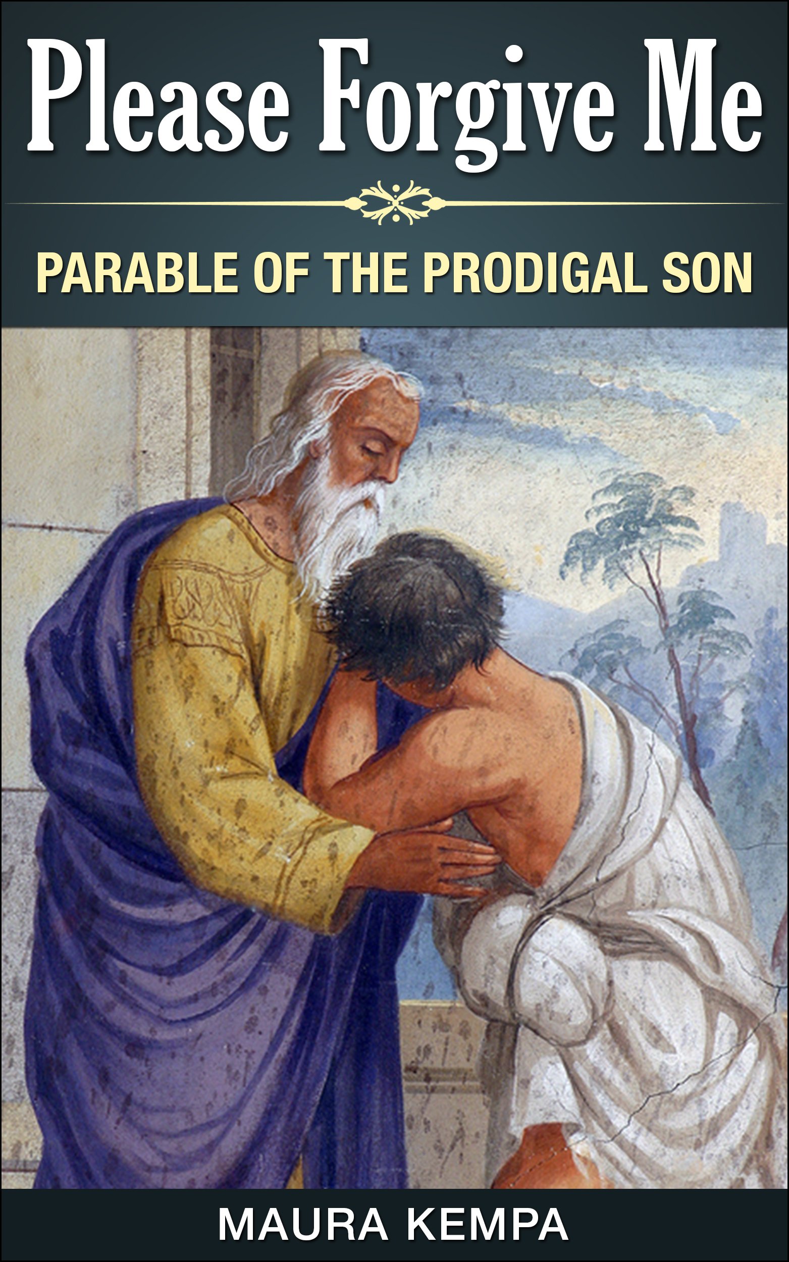 Buy Please Forgive Me! Parable Of The Prodigal Son Online at ...