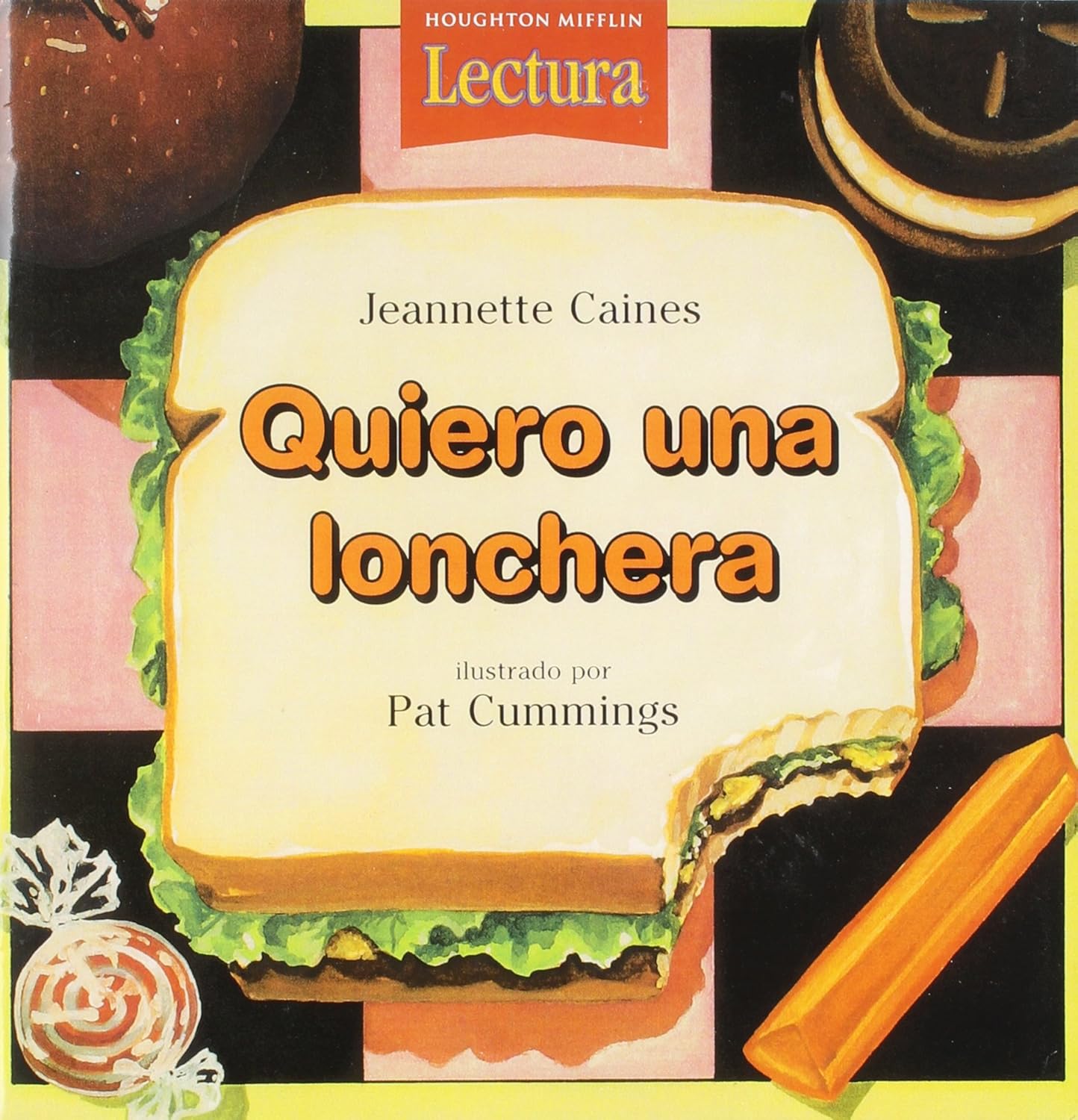 Quiero una lonchera Aloud Lunchbox Level K Theme 2: Houghton Mifflin ...