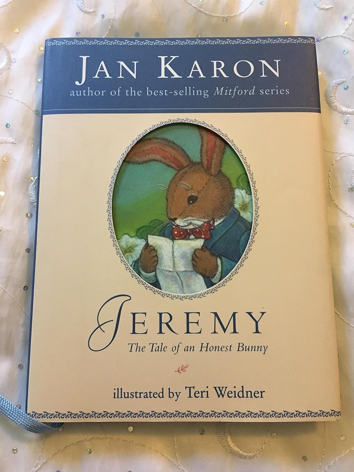 Jeremy: The Tale of an Honest Bunny: Jan Karon, Teri Weidner ...