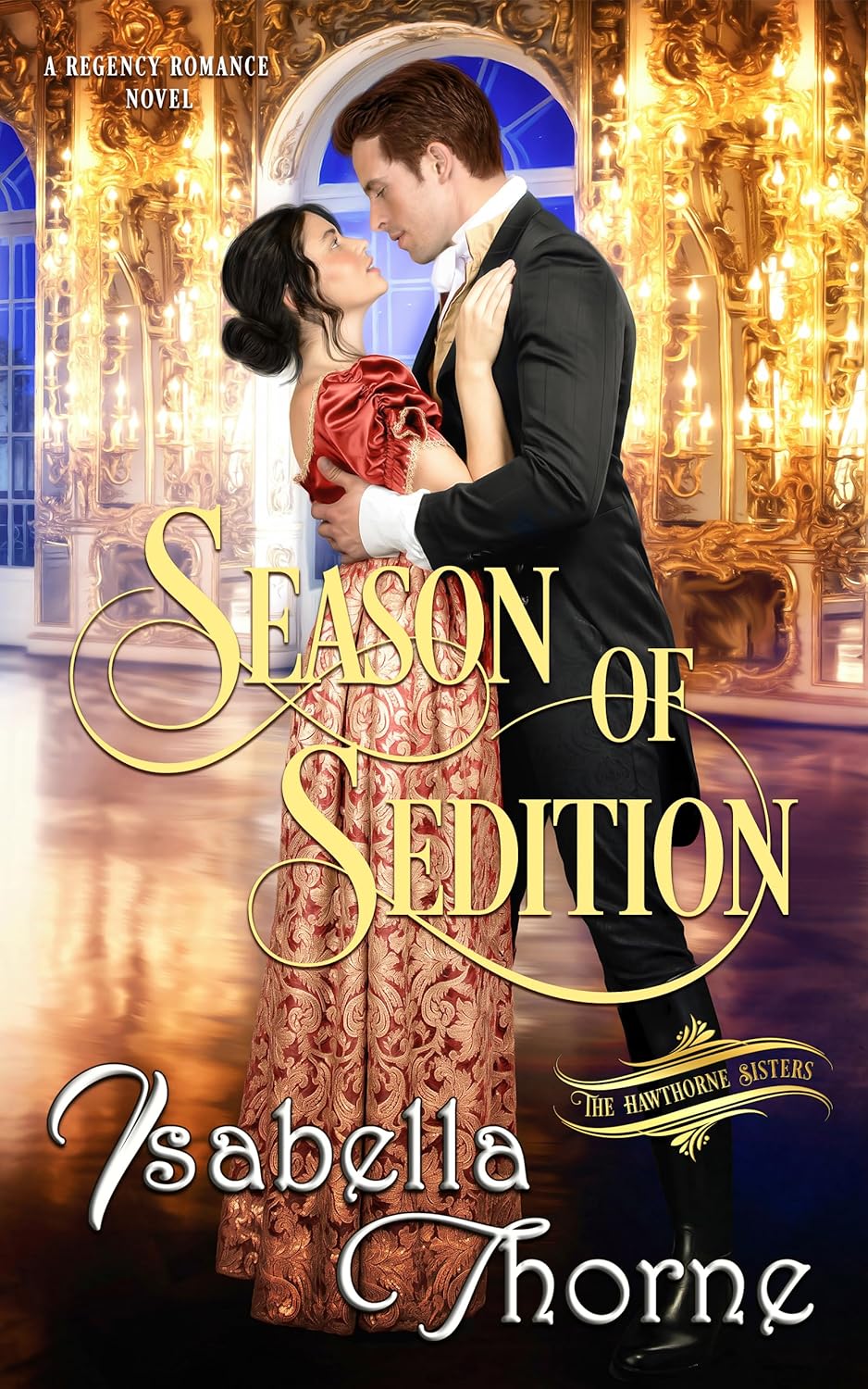Season of Sedition: A Regency Romance (Hawthorne Sisters Book 2 ...