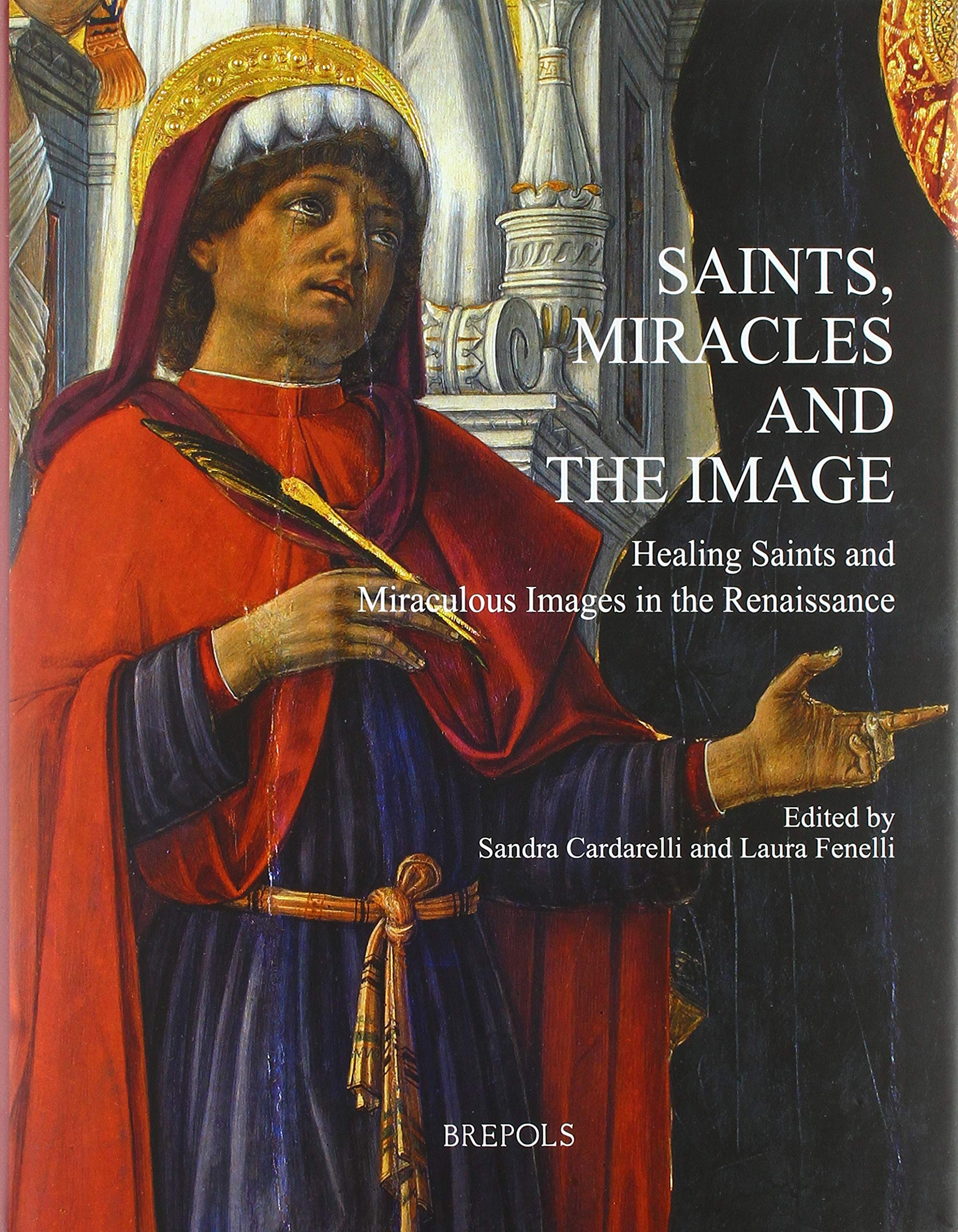 Saints, Miracles and the Image: Healing Saints and Miraculous Images in ...