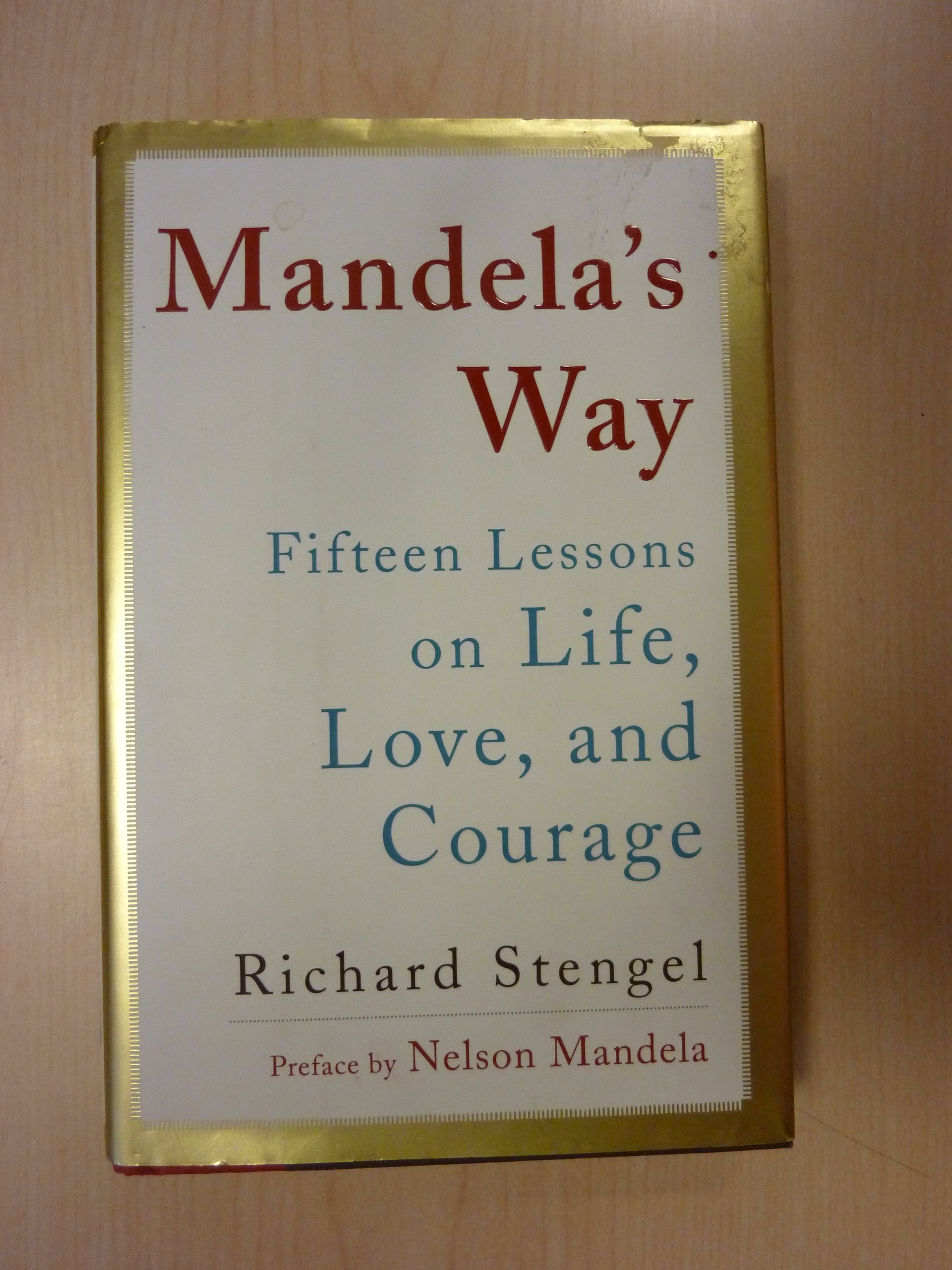 Amazon | Mandela's Way: Lessons on Life, Love, and Courage | Stengel ...