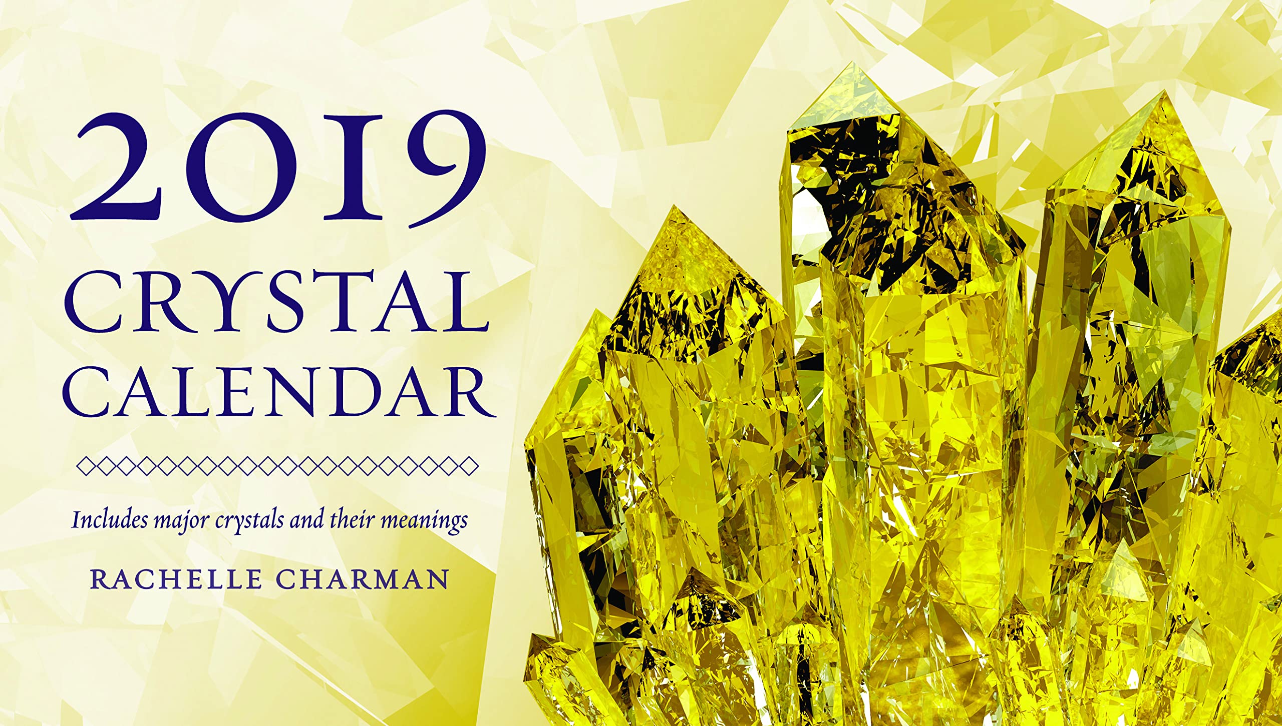 2019 Crystal Calendar: Northern Hemisphere: Charman, Rachelle ...