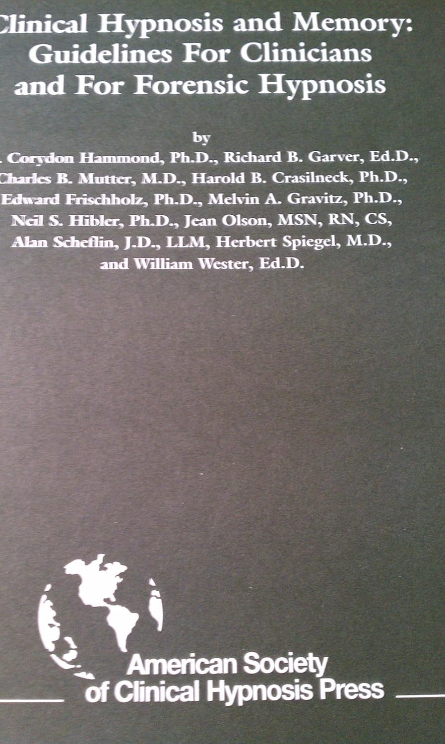 Clinical Hypnosis and Memory: Guidelines for Clinicians and for ...