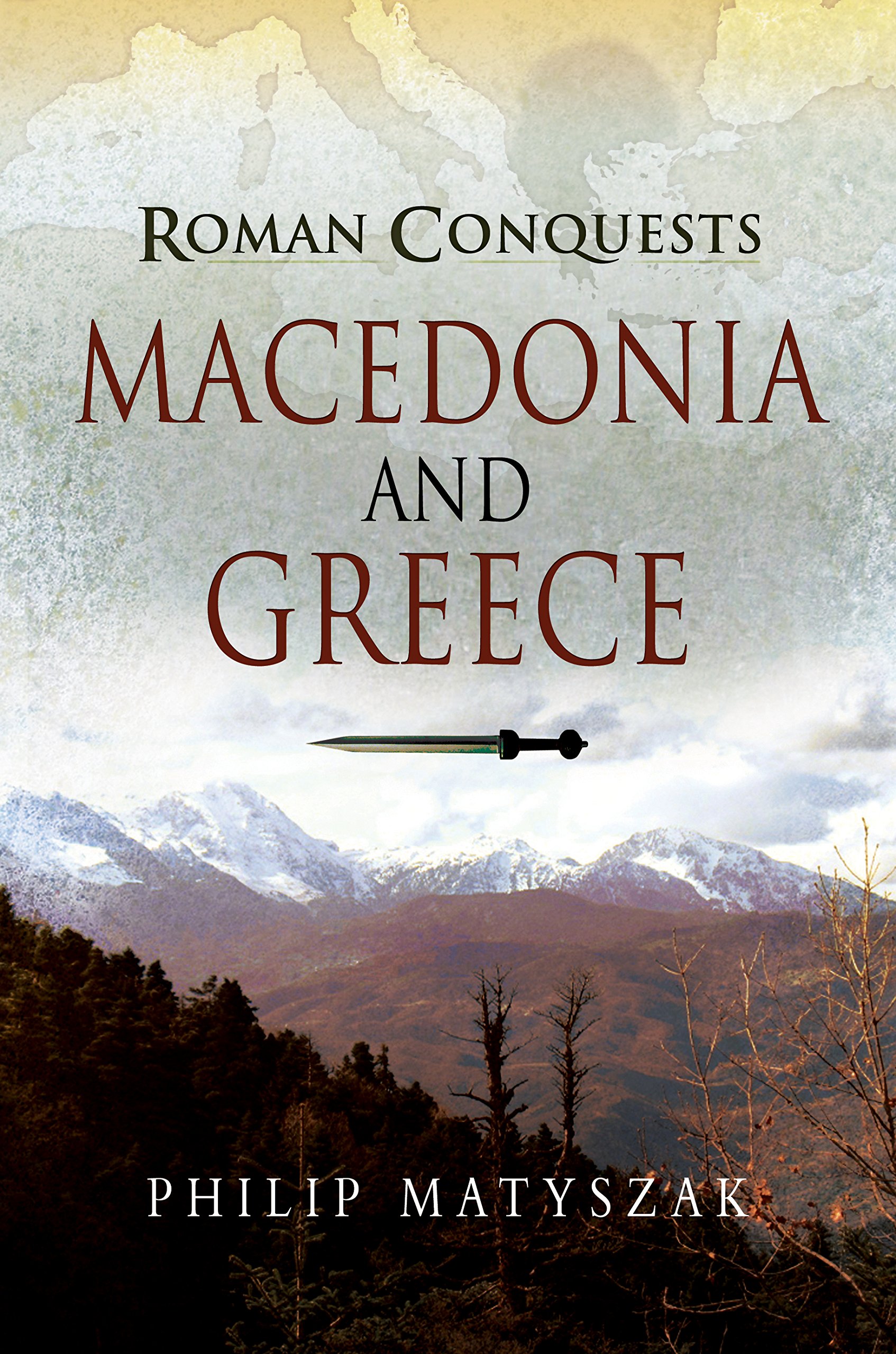 Roman Conquests: Macedonia and Greece : Philip, Matyszak: Amazon.co.uk ...
