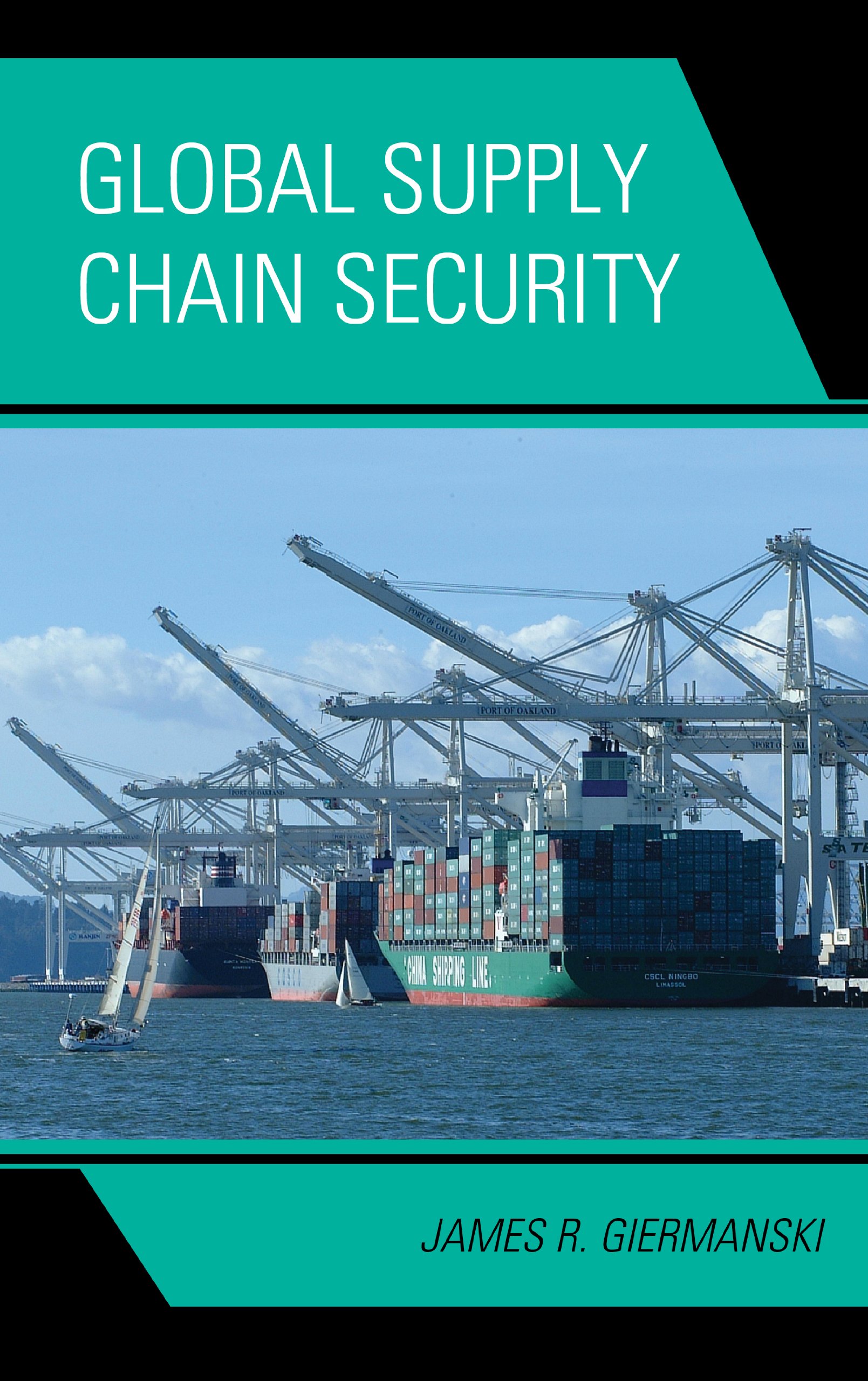 Amazon.com: Global Supply Chain Security: 9780810886414: Giermanski ...