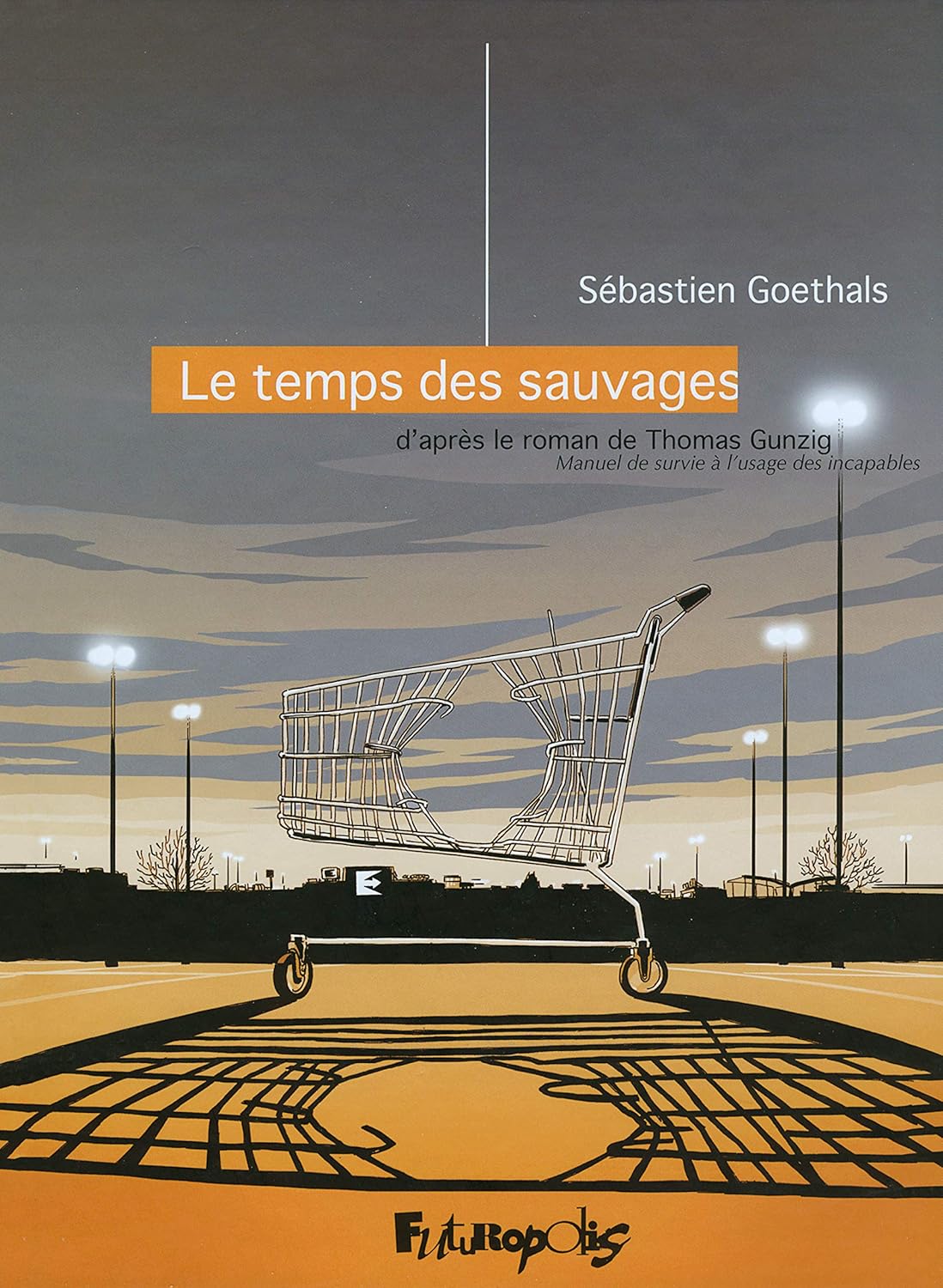 Amazon.com: Le temps des sauvages: 9782754815529: Gunzig, Thomas ...