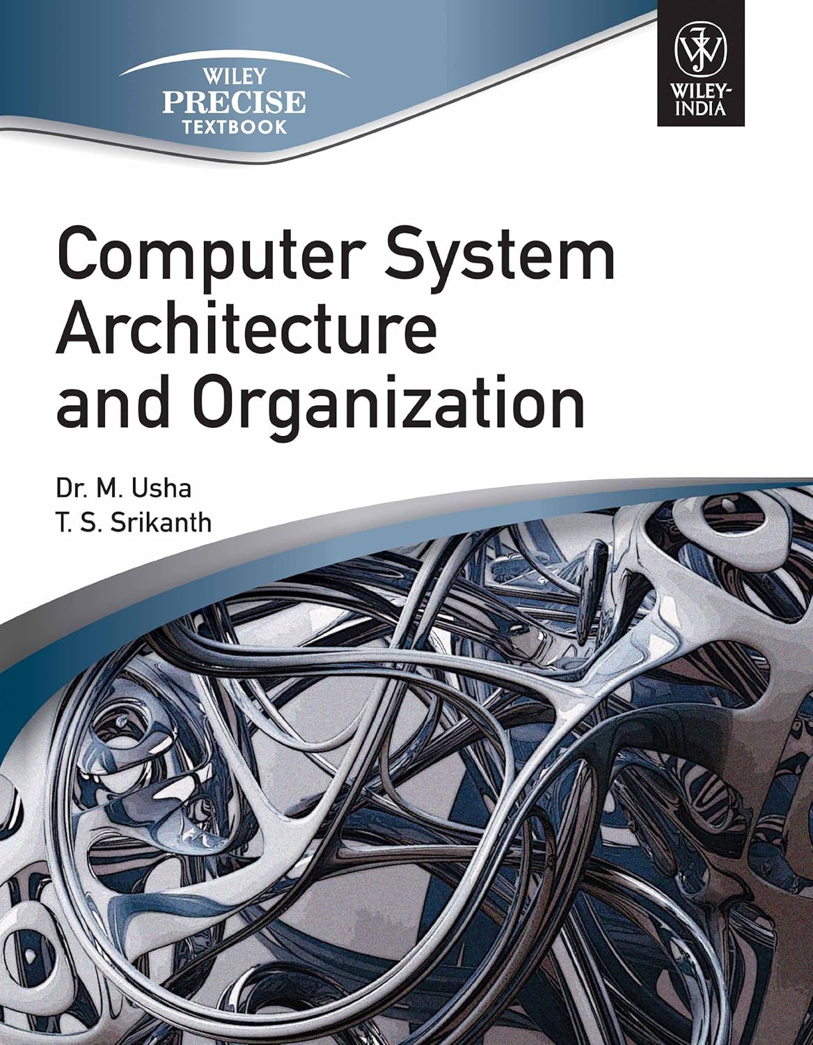 Computer System Architecture and Organization: M. Usha, T.S. Srikanth ...