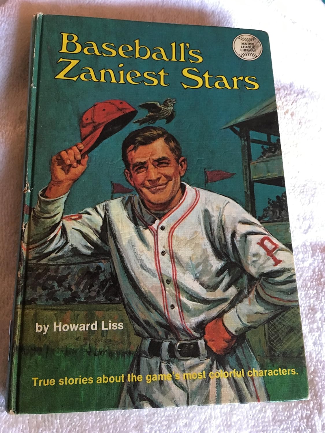 Baseball's Zaniest Stars: True Stories about the Game's Most Colorful ...