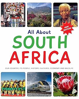All About South Africa: Our country, its people, history, cultures ...