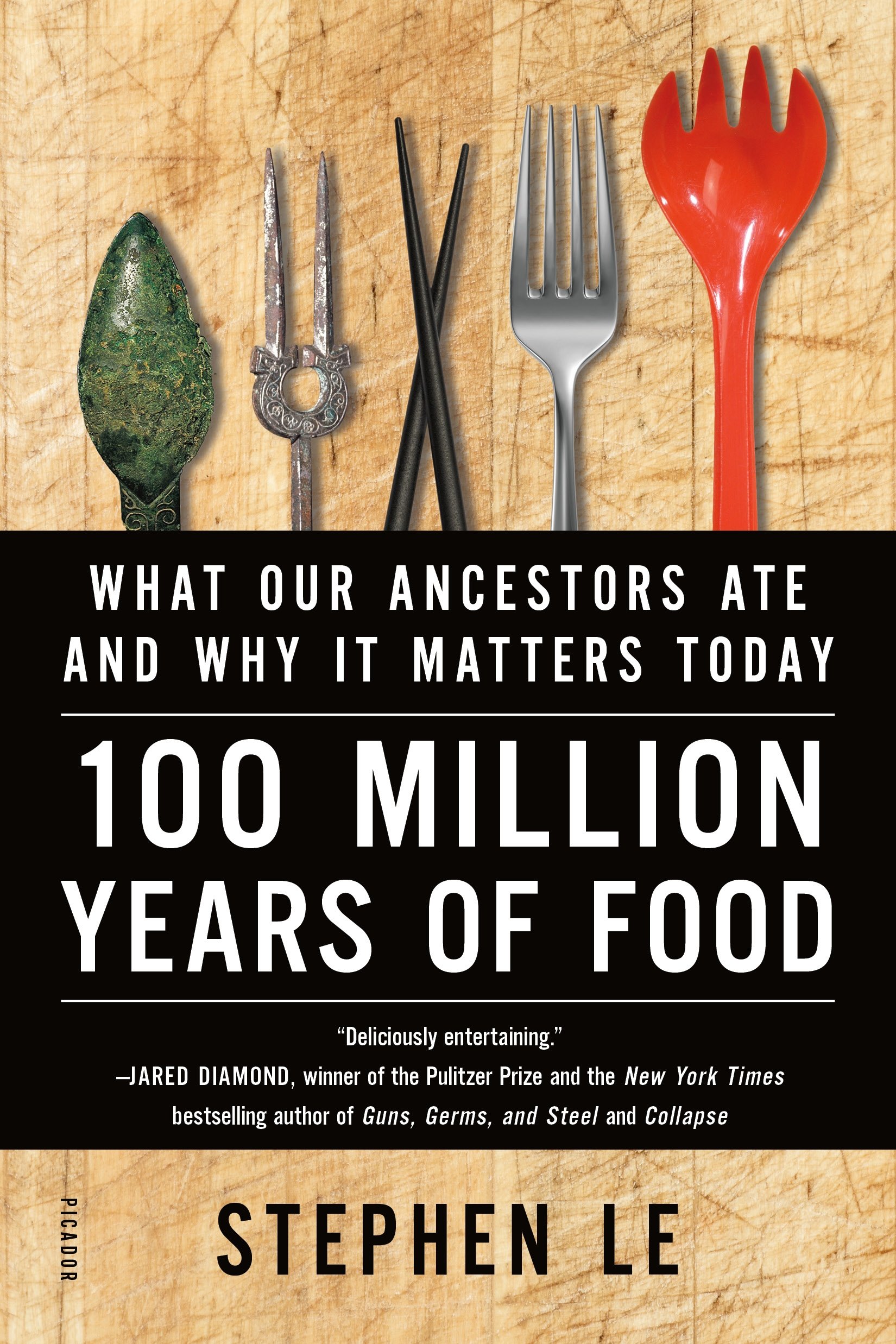100 Million Years of Food: What Our Ancestors Ate and Why It Matters ...