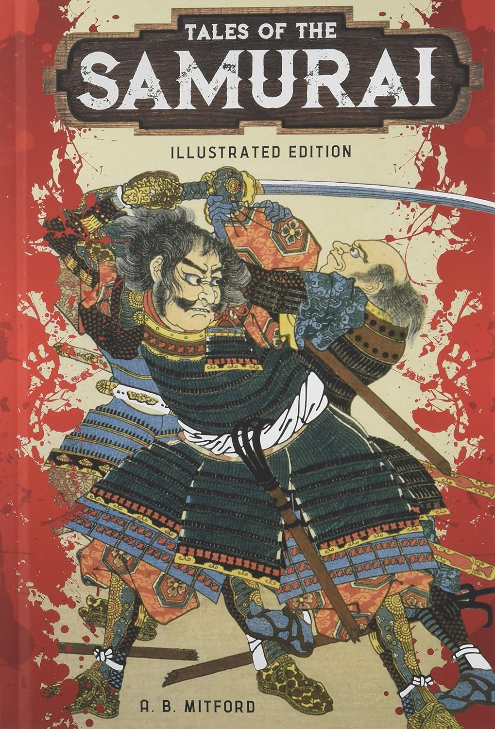 Tales of the Samurai (Illustrated Classic Editions): Amazon.co.uk: A. B ...